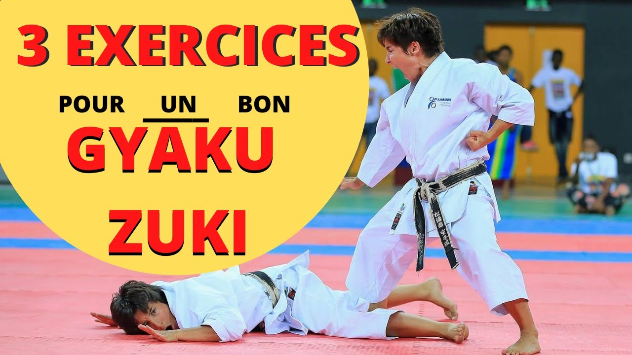 EXERCICES POUR UN GYAKU ZUKI FORT ET PUISSANT - Booste ton karaté
