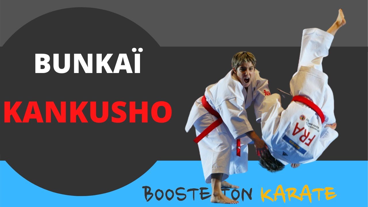 BUNKAÏ Kata KANKUSHO - Booste ton karaté